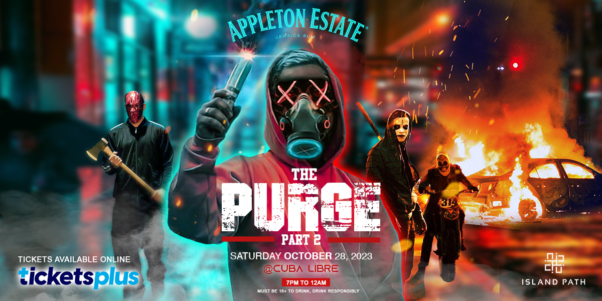 ISLAND PATH & APPLETON ESTATE PRESENTS: THE PURGE PART 2 | TicketsPlus